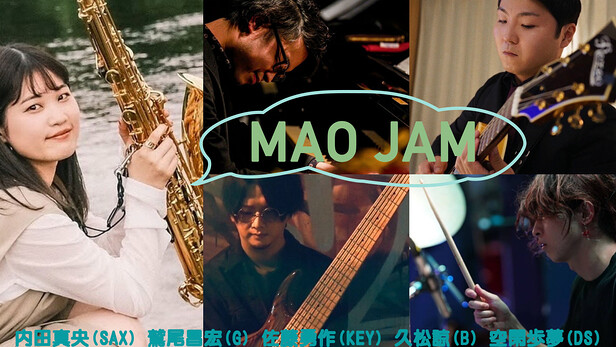Mao Jam ーREAL＆NET同時配信ー - 京都のライブハウス｜ライブスポットラグ