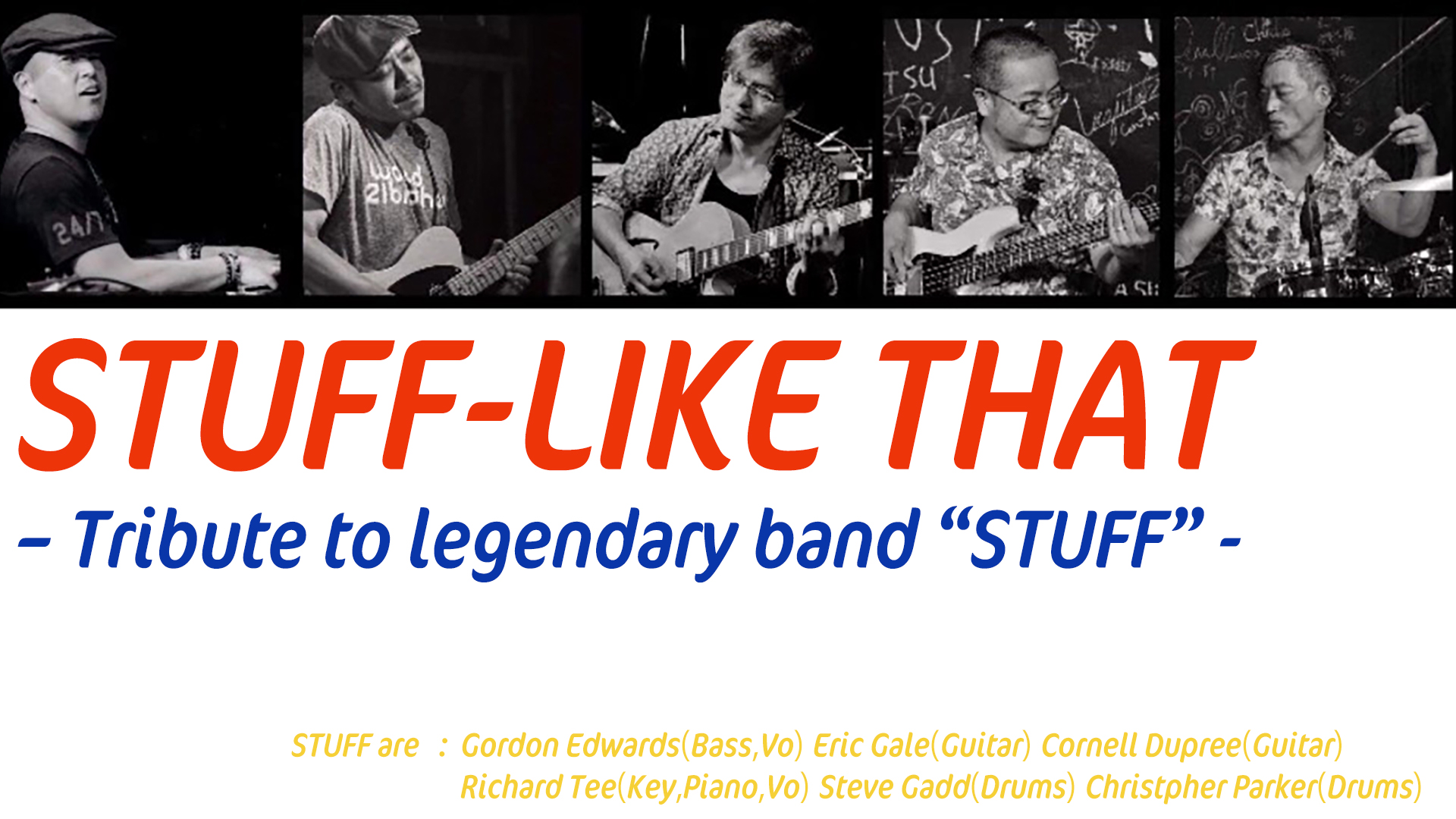 STUFF-LIKE THAT - Tribute to legendary band "STUFF" - 京都のライブハウス｜ライブスポットラグ
